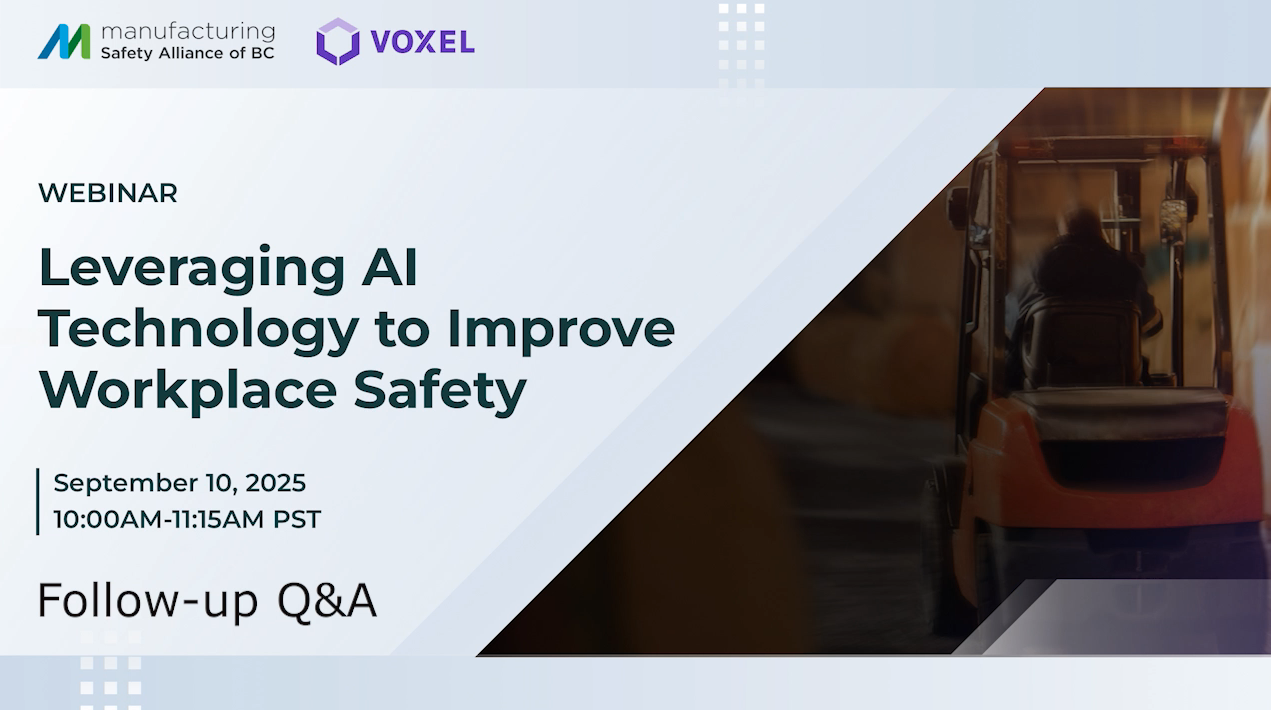 Follow-up Q+A | Leveraging AI to Improve Workplace Safety - Manufacturing Safety Alliance of BC ...